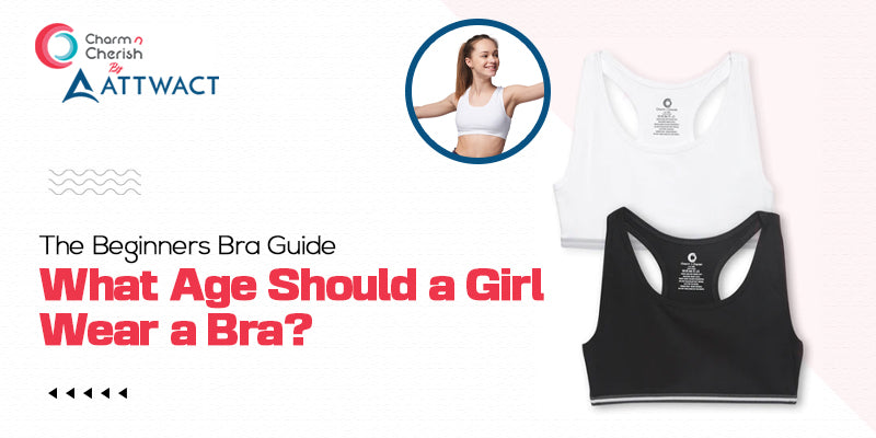The Beginners Bra Guide - What Age Should a Girl Wear a Bra? – ATTWACT